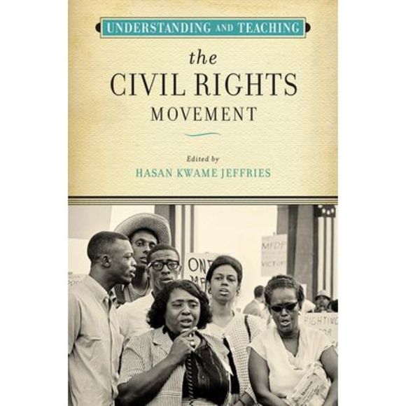 Hasan Kwame Jeffries | Other | Understanding And Teaching The Civil ...